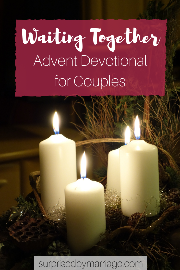 Waiting Together – An Advent Devotional for Couples – Surprised By Marriage